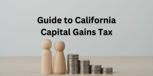 Guide to California Capital Gains Tax: 2024 Update and Strategies ...